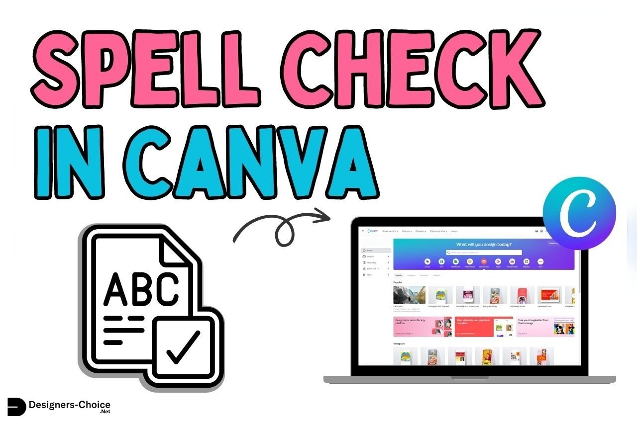 Does Canva Have Spell Check? [Easy Ways To Find Out] – Designers – Choice