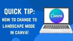 How to Landscape in Canva: A Step-by-Step Guide – Designers – Choice