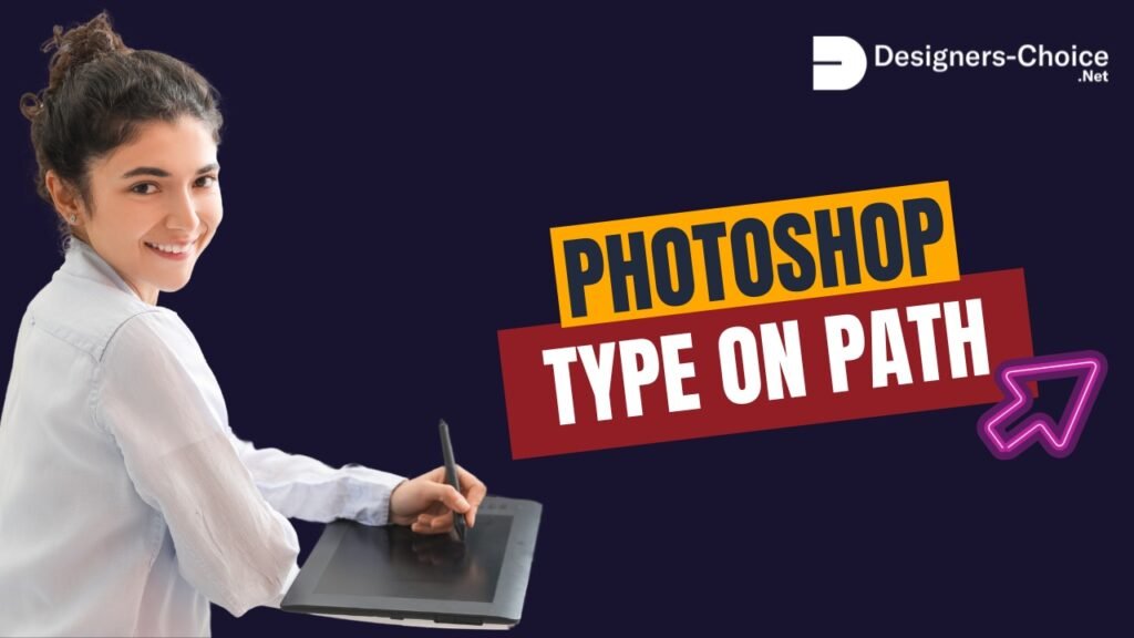 How to Create Photoshop Type On Path: Quick Tips & Easy Method ...